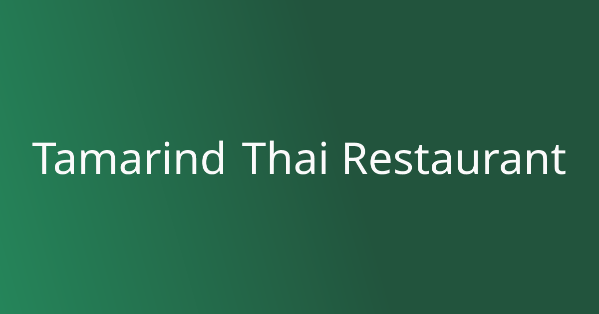 Order Authentic Thai Online | Tamarind Thai Restaurant - Pickup or ...